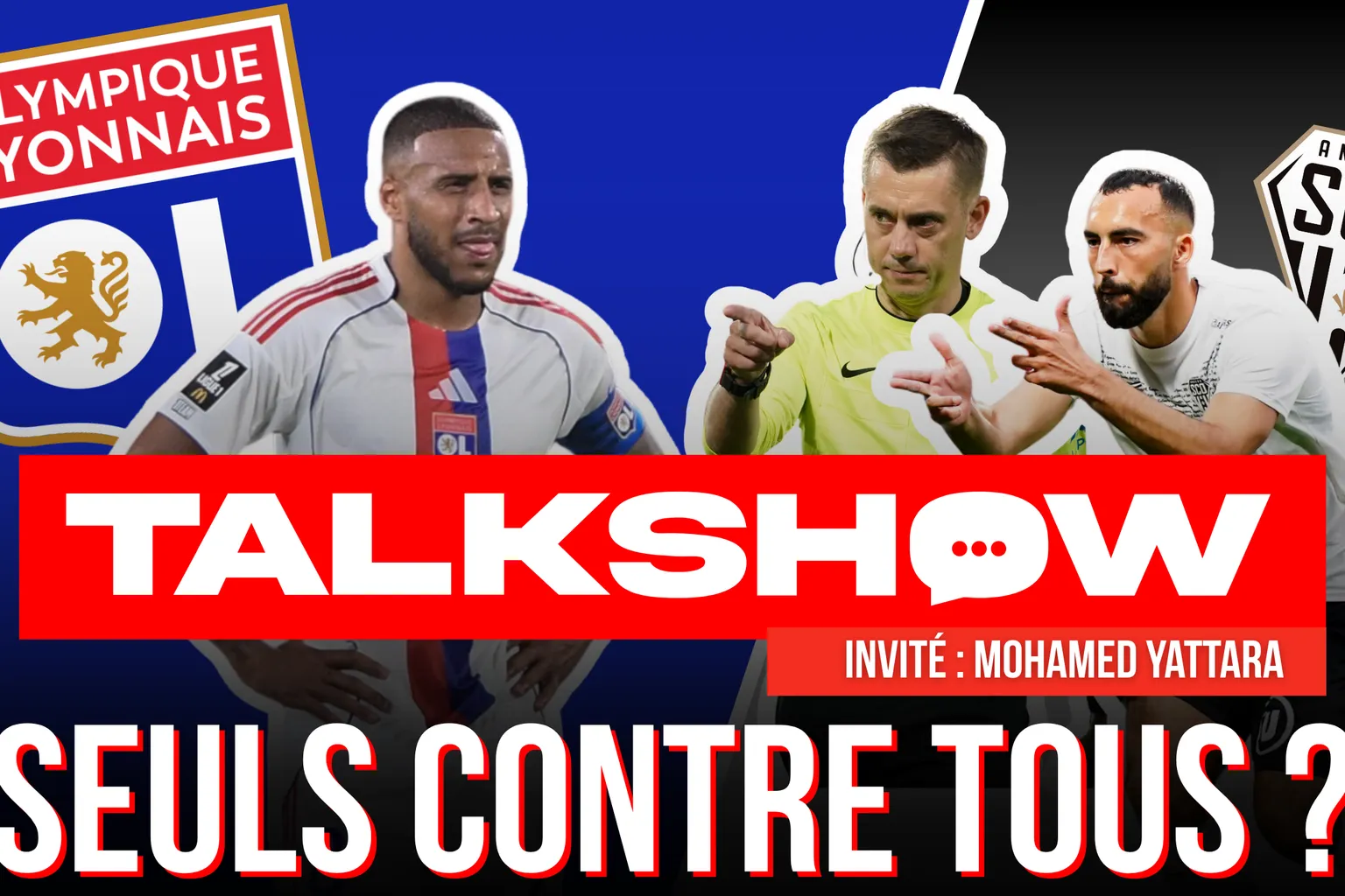 Talkshow OL : Yattara invité spécial avant Angers, arbitrage polémique ...