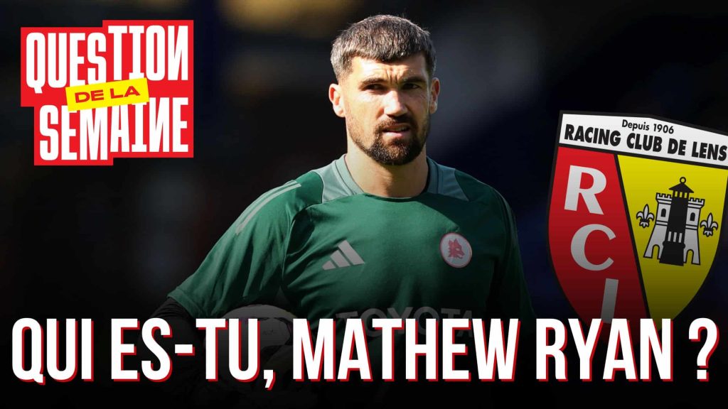 RC Lens Mercato : qui est Mathew Ryan (AS Rome) ? - But! Football Club